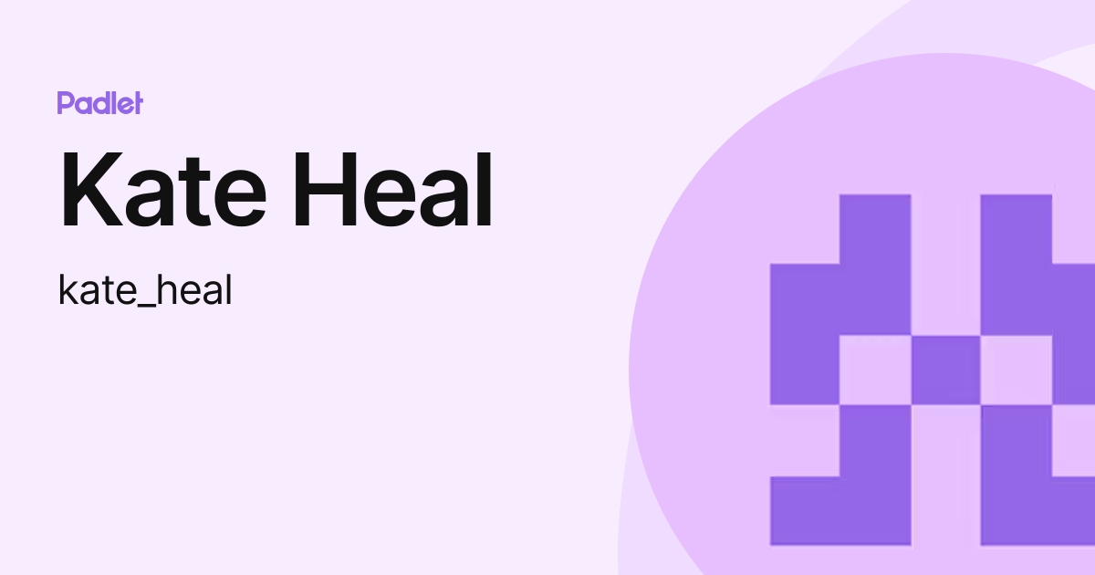 Kate Heal (kate_heal) profile | Padlet