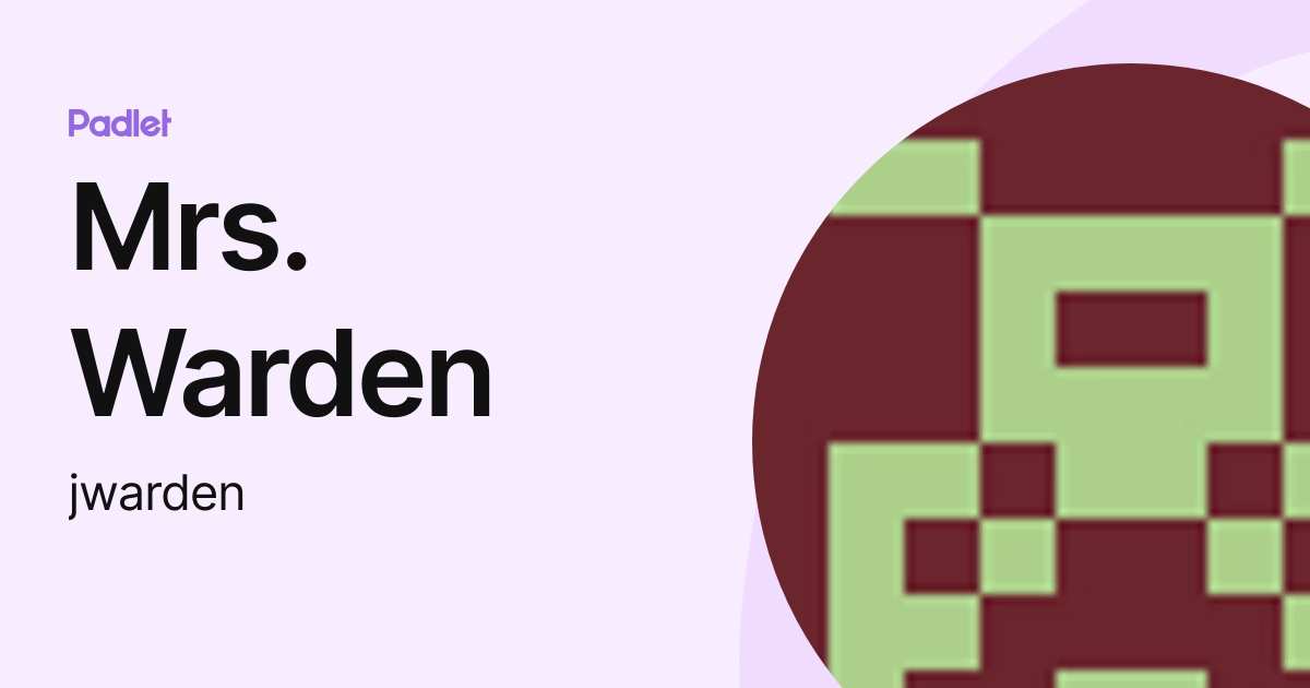 Mrs. Warden (jwarden) profile | Padlet