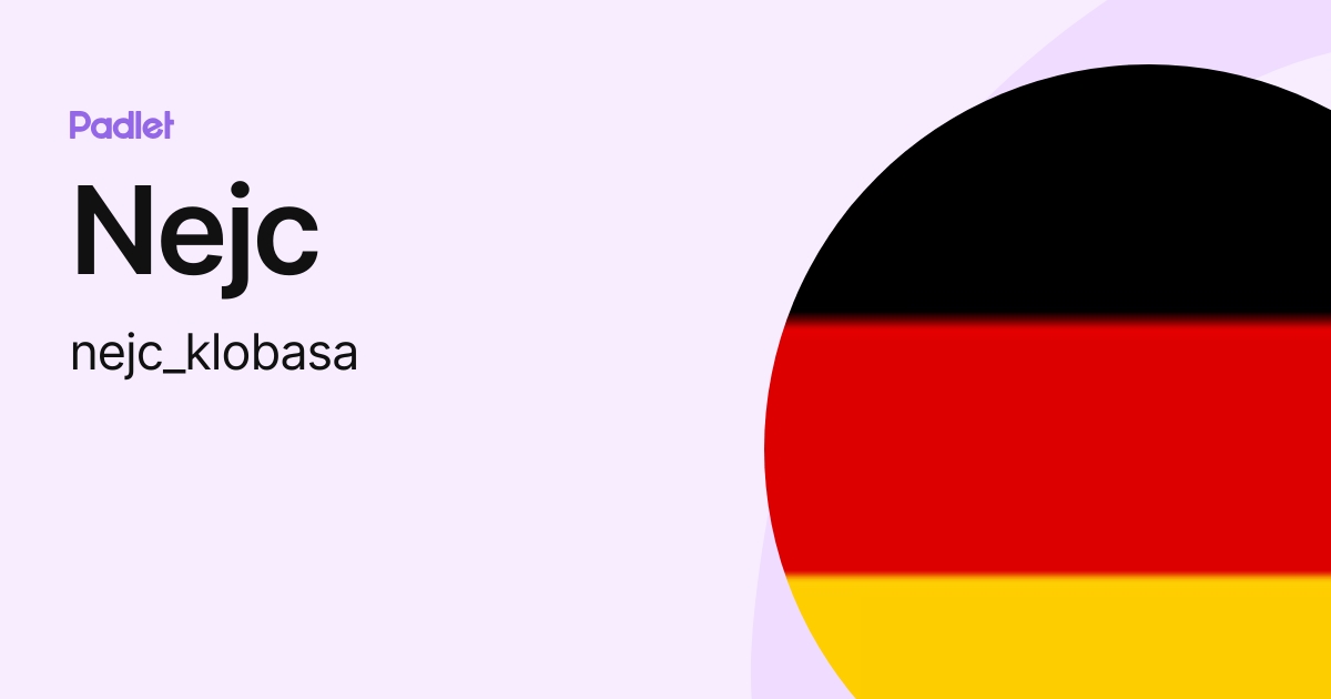 Nejc (nejc_klobasa) profile | Padlet