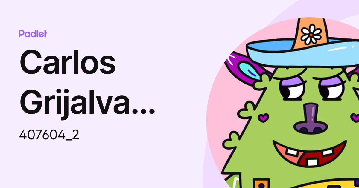 Carlos Grijalva Corado (407604_2) profile | Padlet