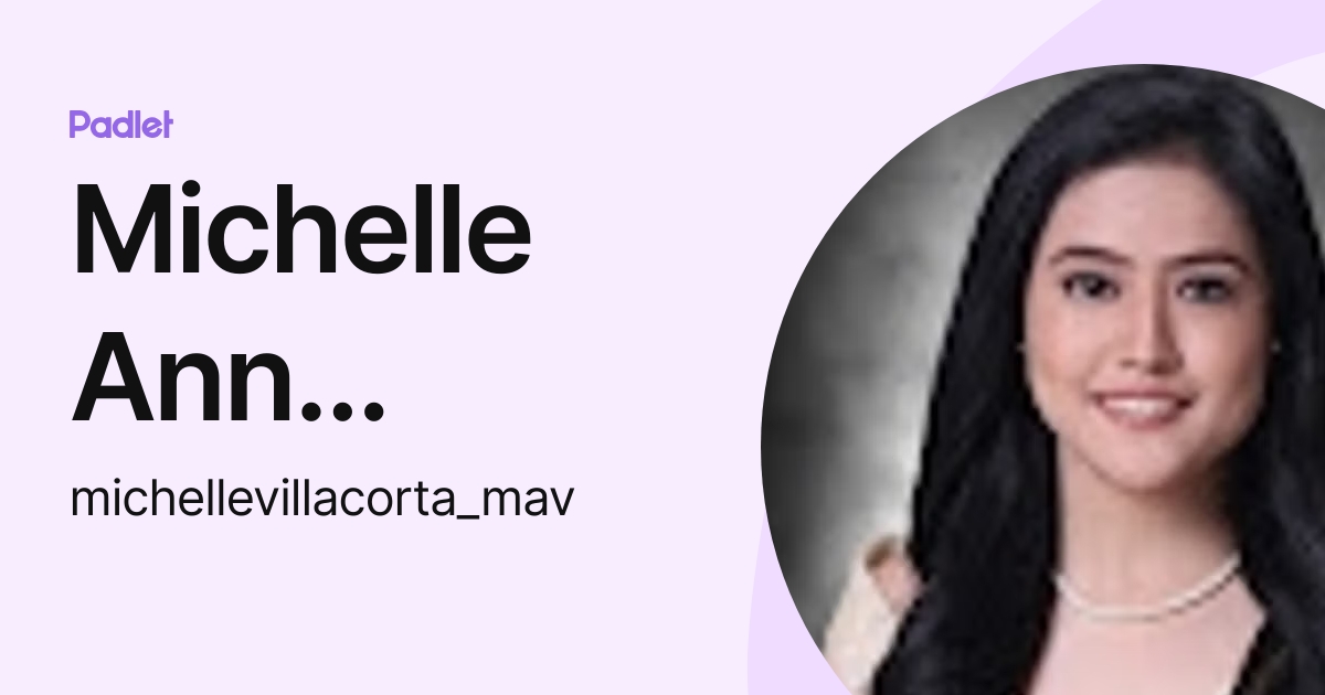 Michelle Ann Villacorta (michellevillacorta_mav) profile | Padlet