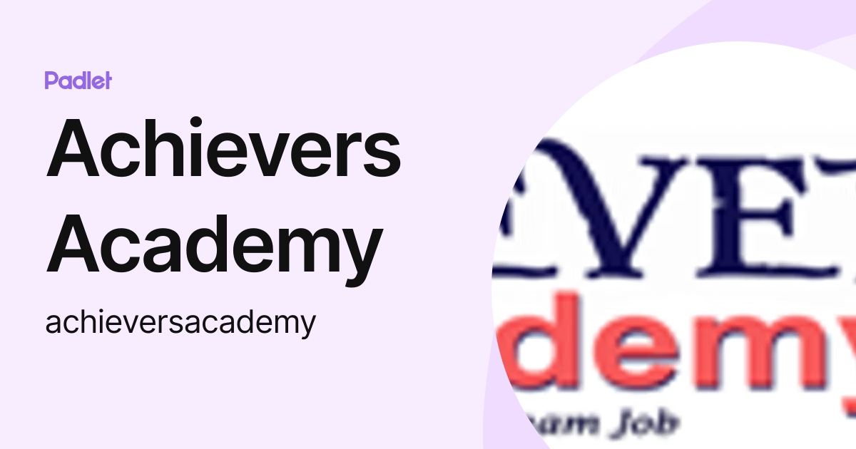 Achievers Academy (achieversacademy) profile | Padlet