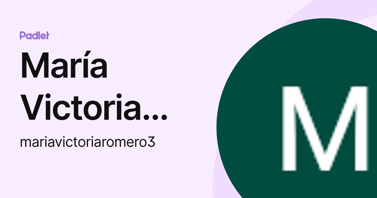 María Victoria Romero (mariavictoriaromero3) profile | Padlet
