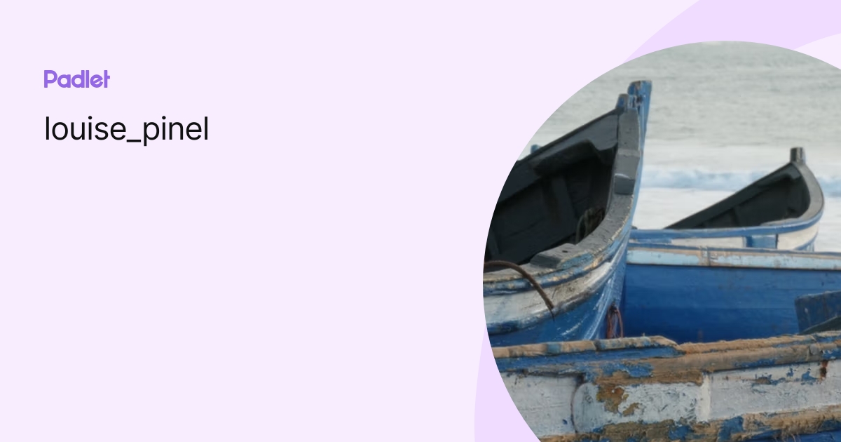 louise_pinel profile | Padlet