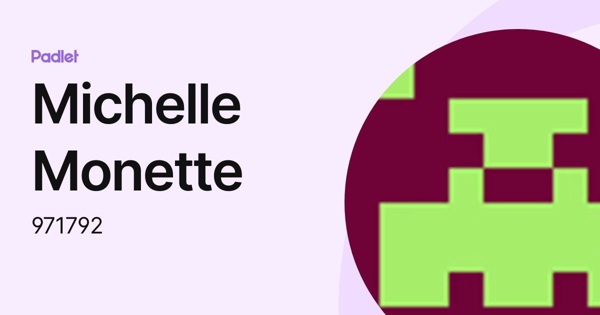 Michelle Monette (971792) profile | Padlet
