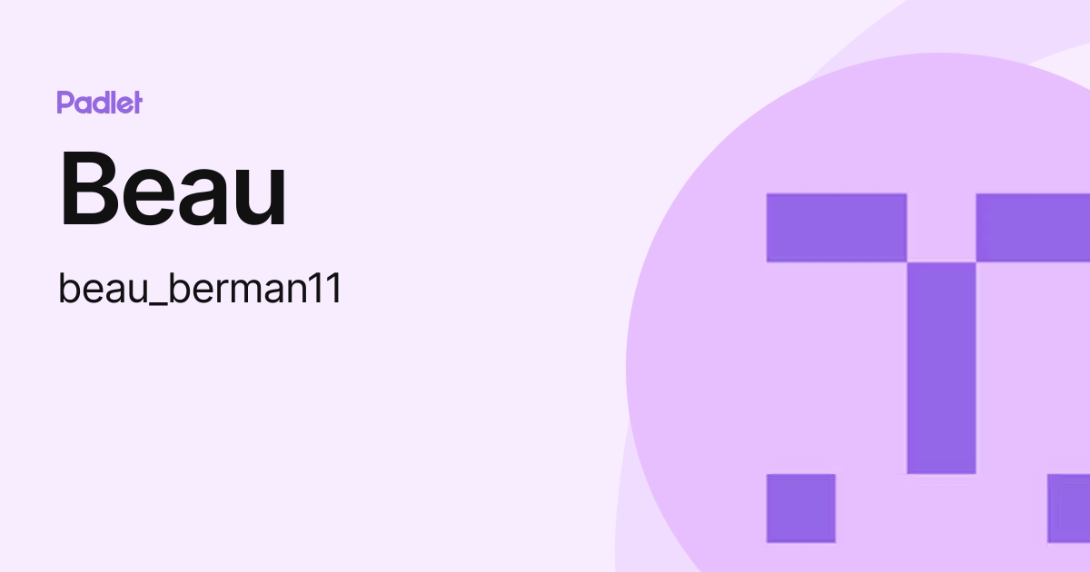 Beau (beau_berman11) profile | Padlet