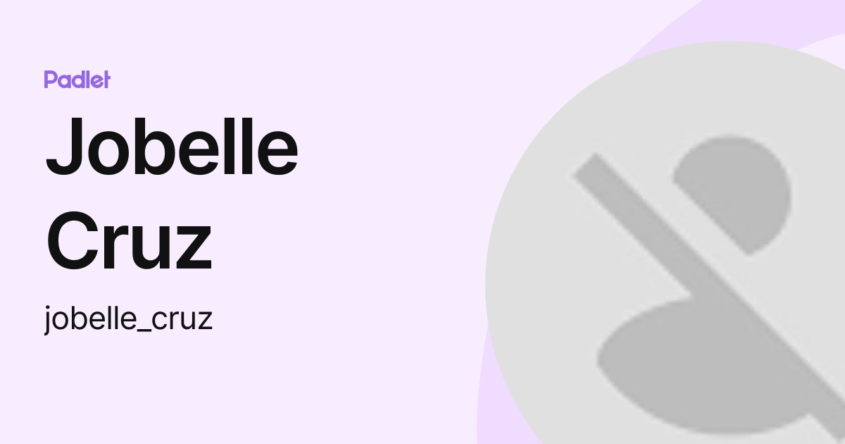 Jobelle Cruz (jobelle_cruz) profile | Padlet