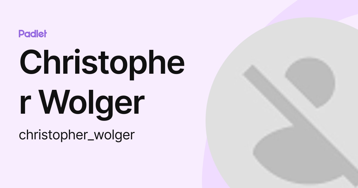 Christopher Wolger (christopher_wolger) profile | Padlet