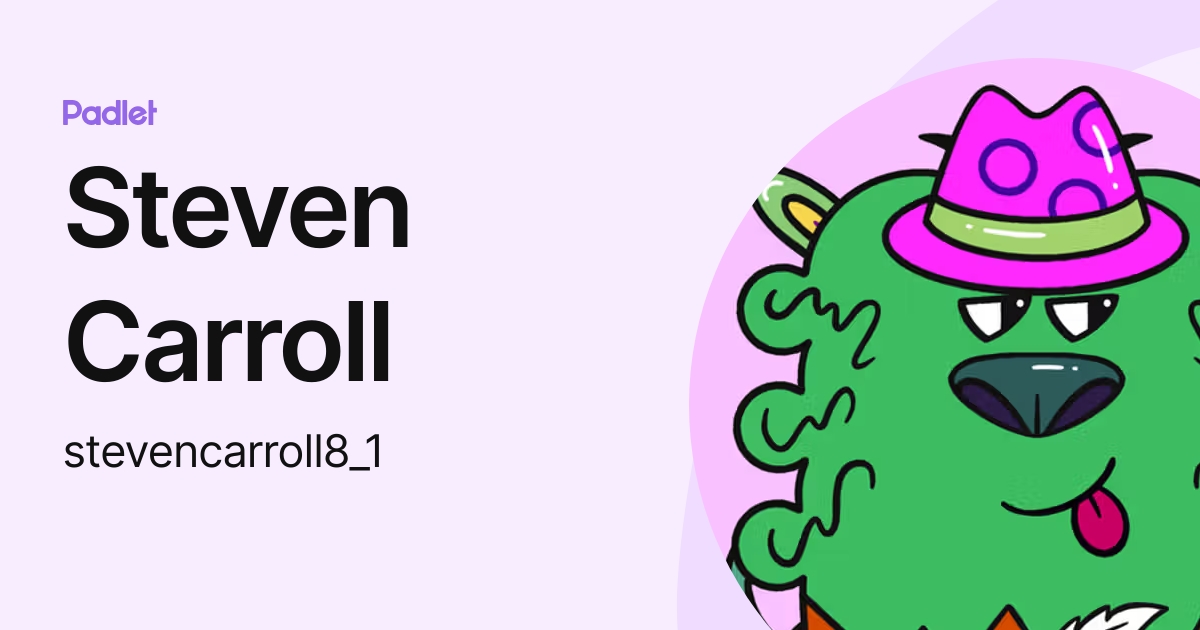 Steven Carroll (stevencarroll8_1) profile | Padlet
