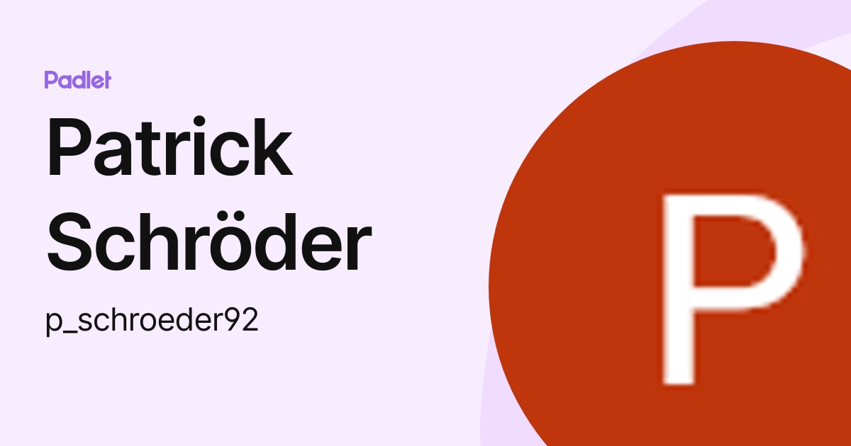 Patrick Schröder (p_schroeder92) profile | Padlet