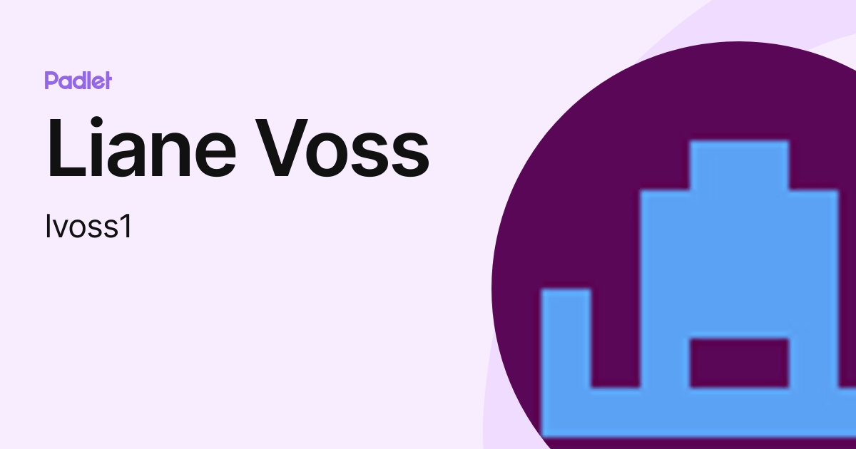 Liane Voss (lvoss1) profile | Padlet