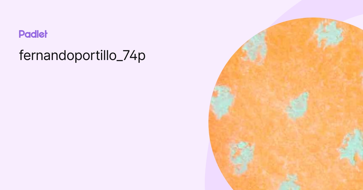 fernandoportillo_74p profile | Padlet