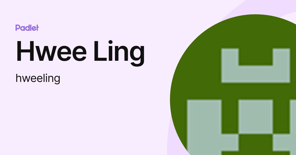 Hwee Ling (hweeling) profile | Padlet