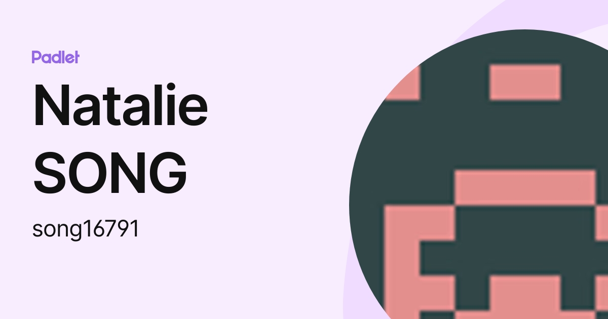 Natalie SONG (song16791) profile | Padlet