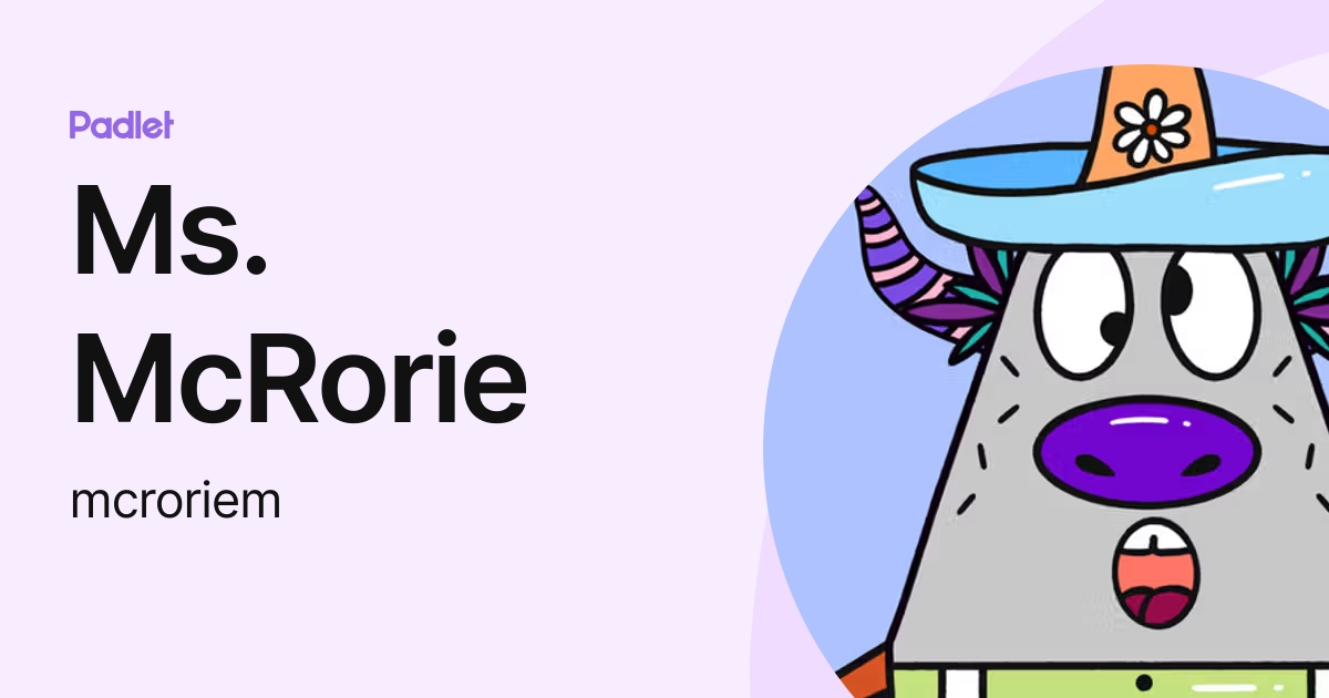 Ms. McRorie (mcroriem) profile | Padlet