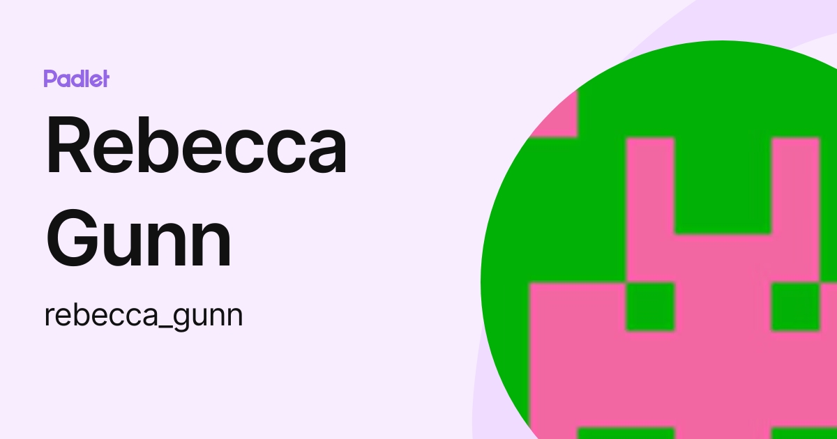 Rebecca Gunn (rebecca_gunn) profile | Padlet