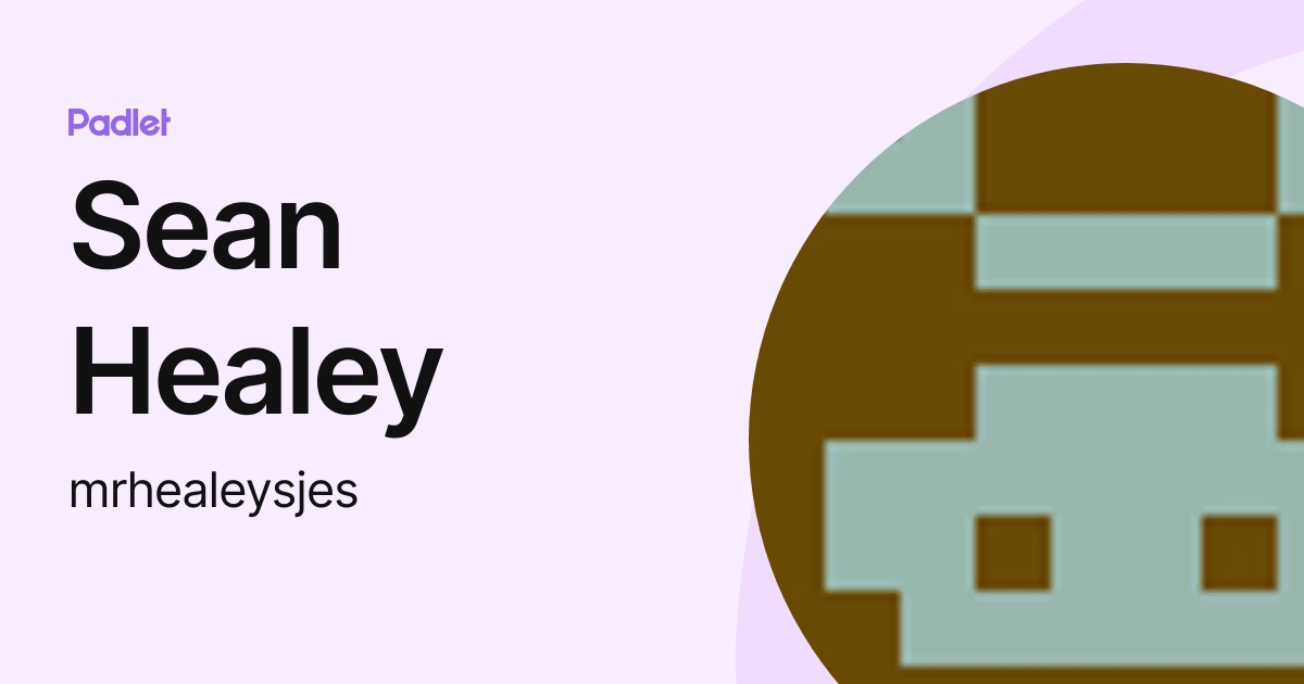 Sean Healey (mrhealeysjes) profile | Padlet