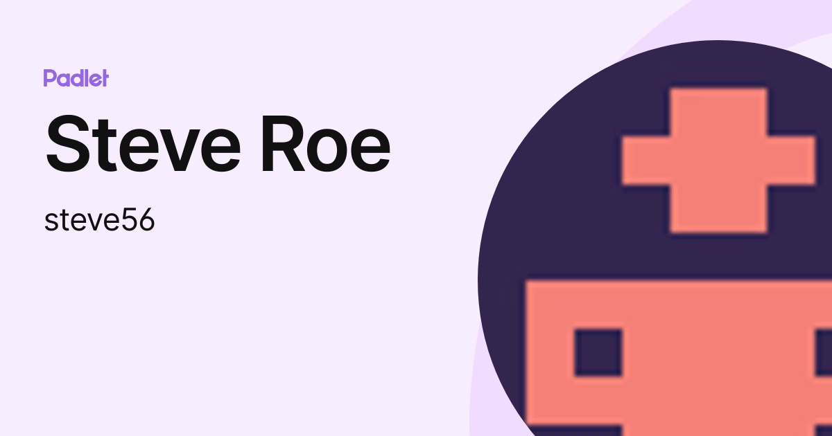 Steve Roe (steve56) profile | Padlet