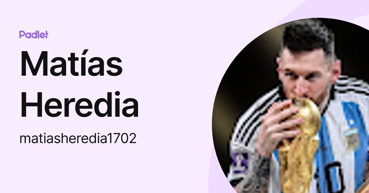 Matías Heredia (matiasheredia1702) profile | Padlet