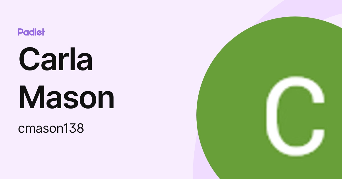 Carla Mason (cmason138) profile | Padlet