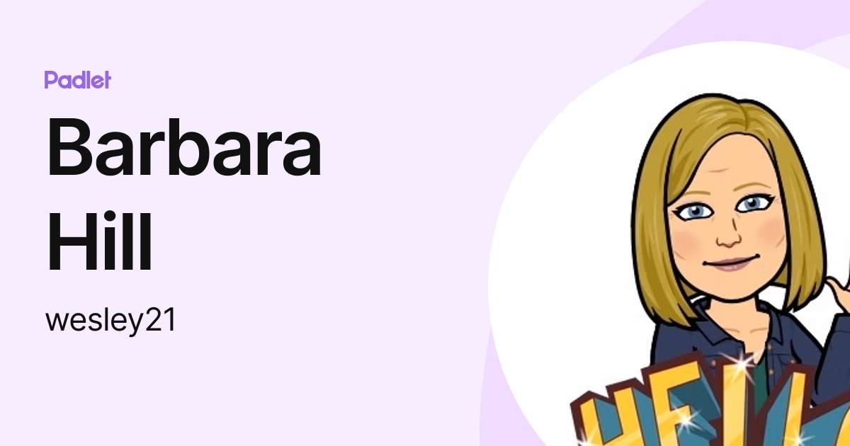 Barbara Hill Wesley21 Profile Padlet