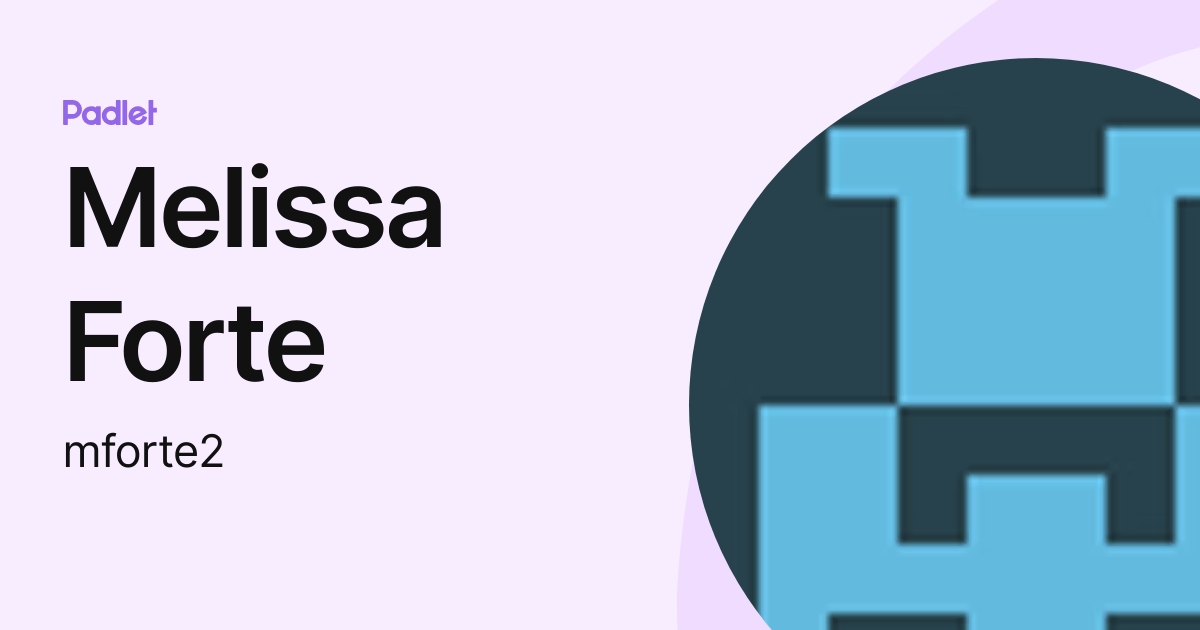 Melissa Forte (mforte2) profile | Padlet