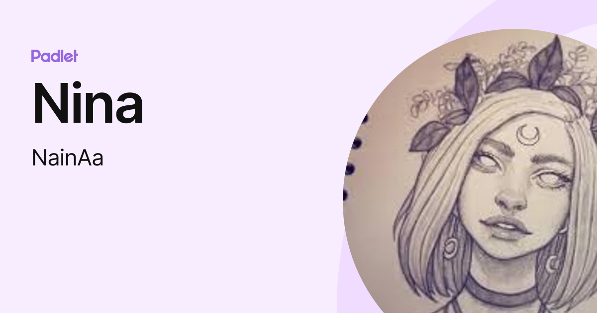 Nina (NainAa) profile | Padlet
