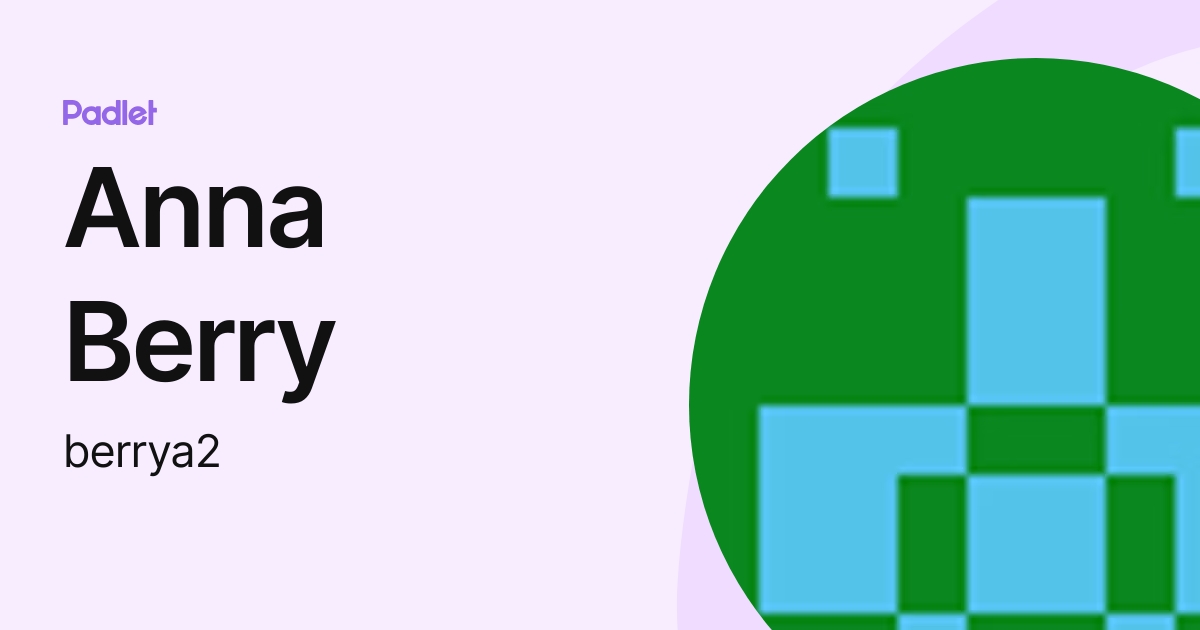 Anna Berry (berrya2) profile | Padlet