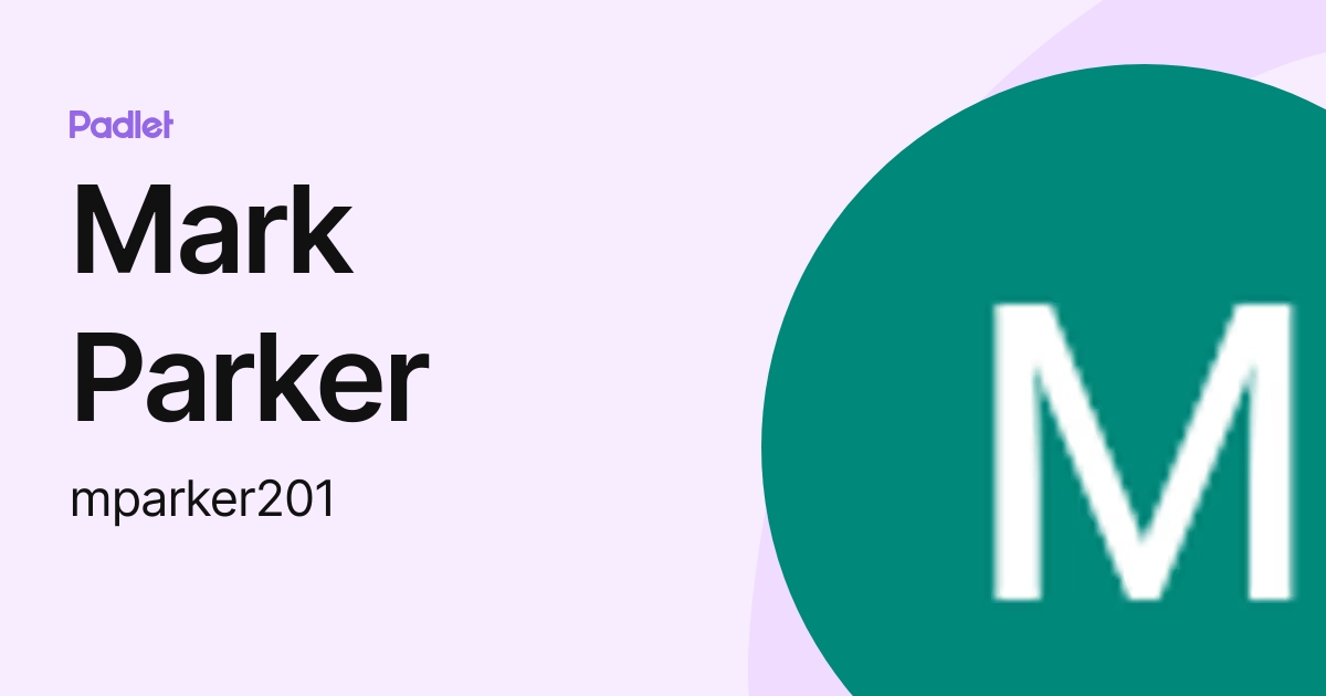 Mark Parker (mparker201) profile | Padlet