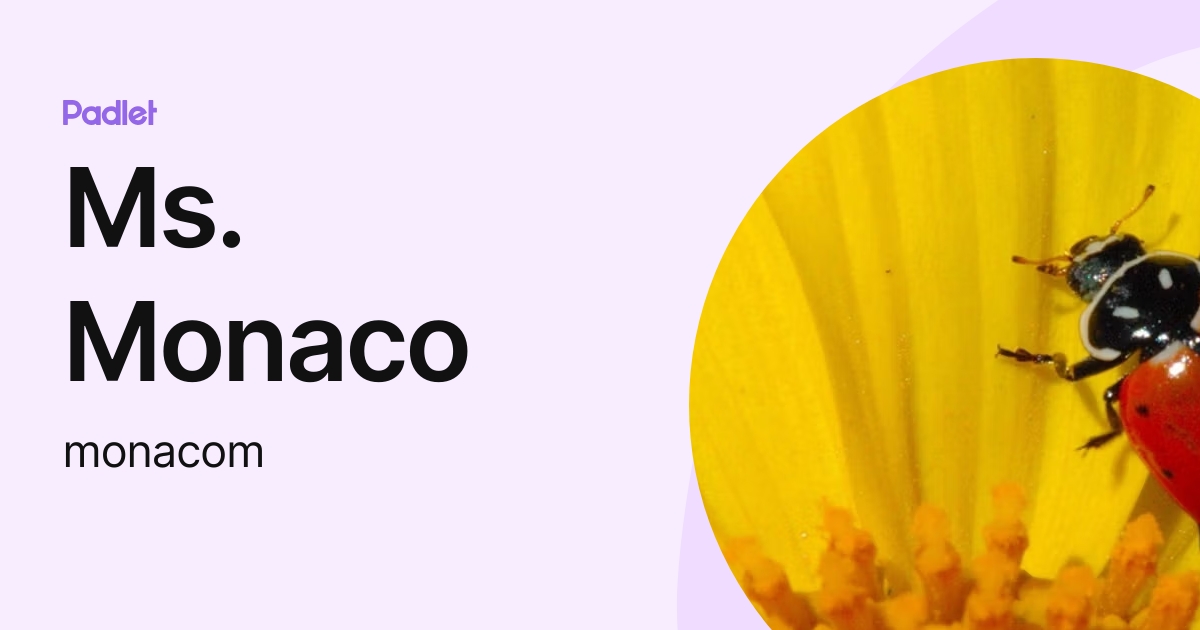 Ms. Monaco (monacom) profile | Padlet