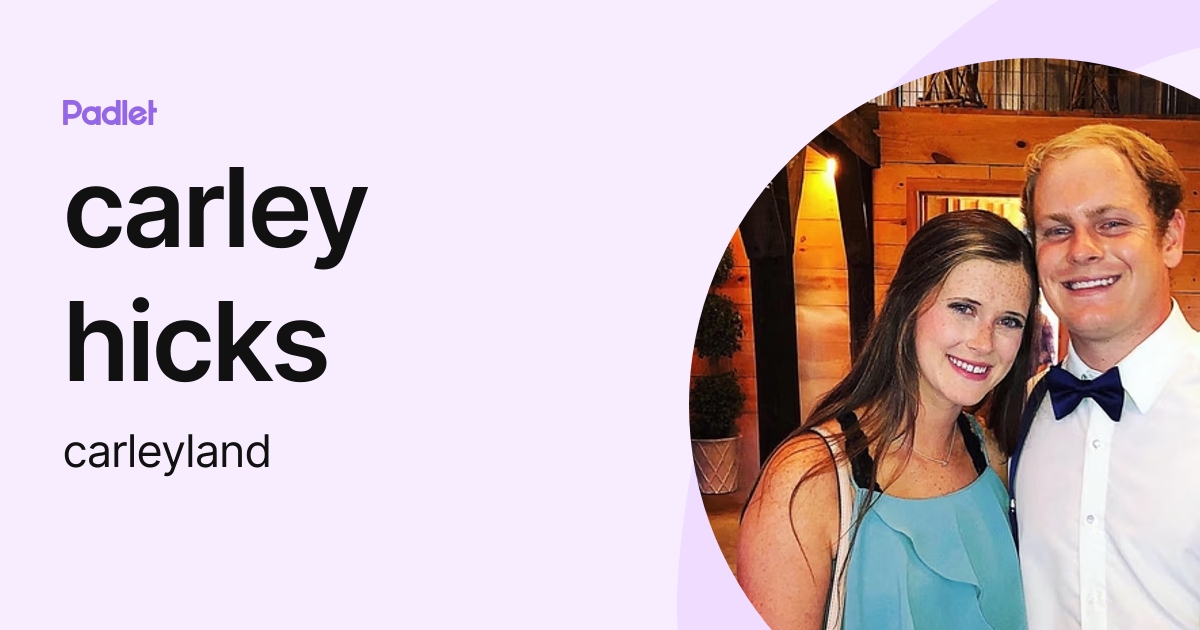 carley hicks (carleyland) profile | Padlet