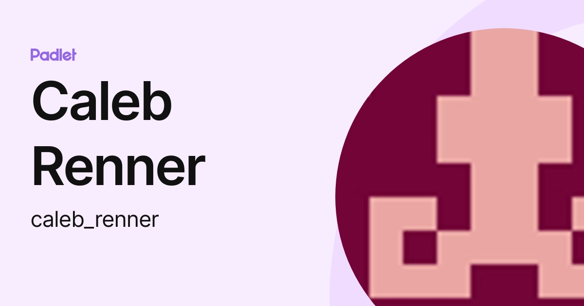 Caleb Renner (caleb_renner) profile | Padlet