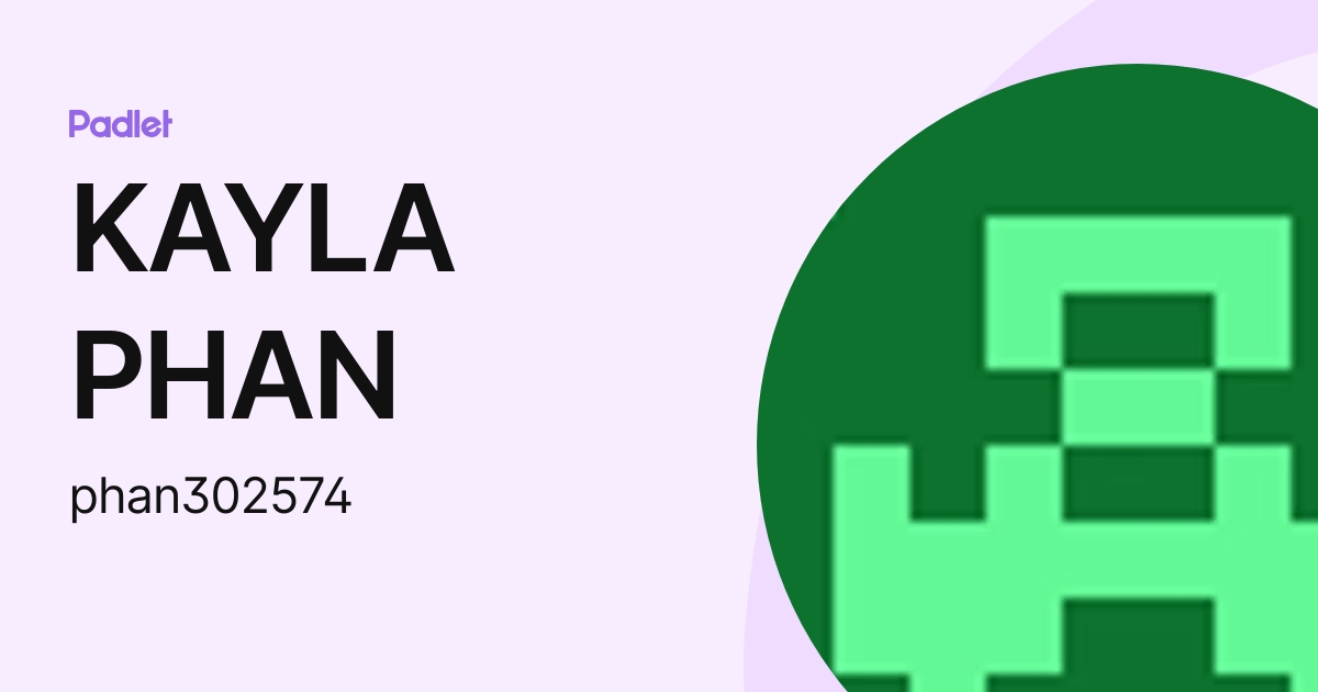 KAYLA PHAN (phan302574) profile | Padlet