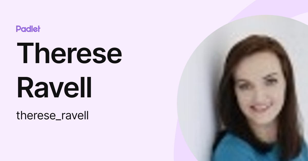 Therese Ravell (therese_ravell) profile | Padlet