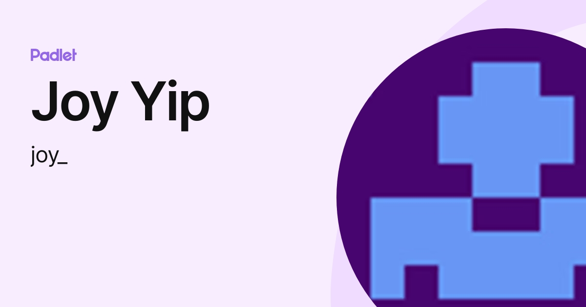 Joy Yip (joy_) profile | Padlet