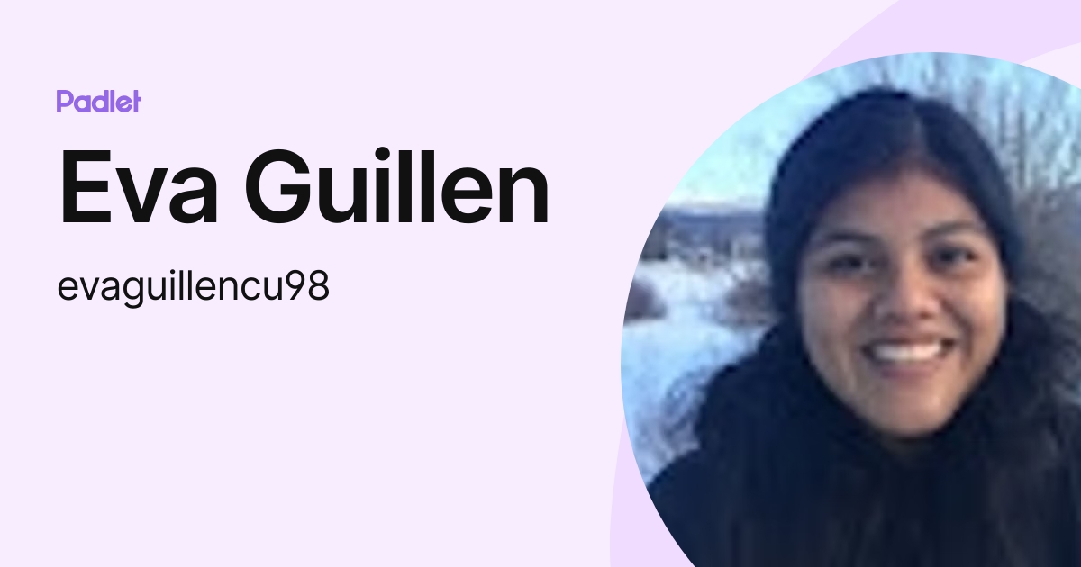 Eva Guillen (evaguillencu98) profile | Padlet