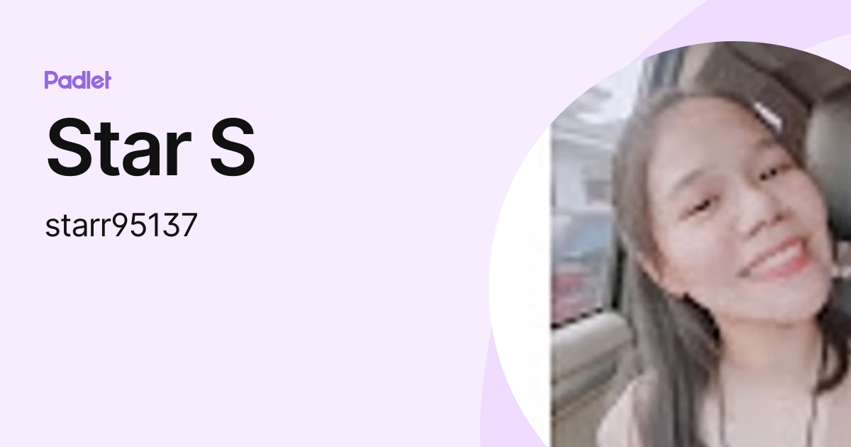 Star S (starr95137) profile | Padlet