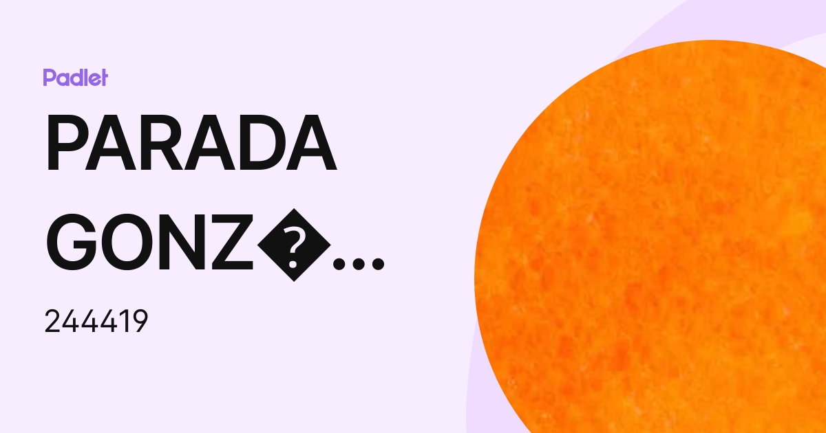PARADA GONZ LEZ GABRIELLA (244419) profile | Padlet