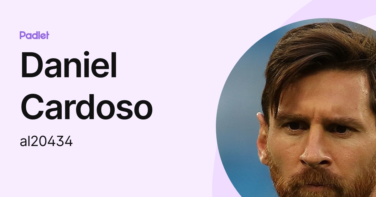 Daniel Cardoso (al20434) profile | Padlet