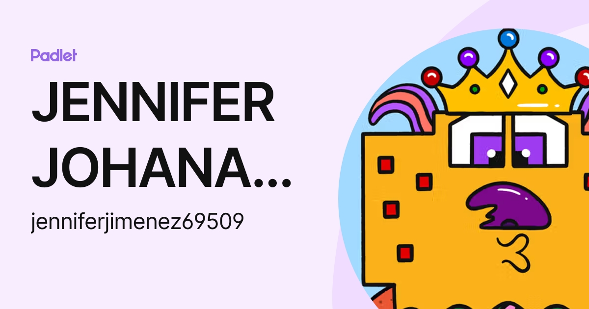 JENNIFER JOHANA JIMENEZ JUAREZ (jenniferjimenez69509) profile | Padlet