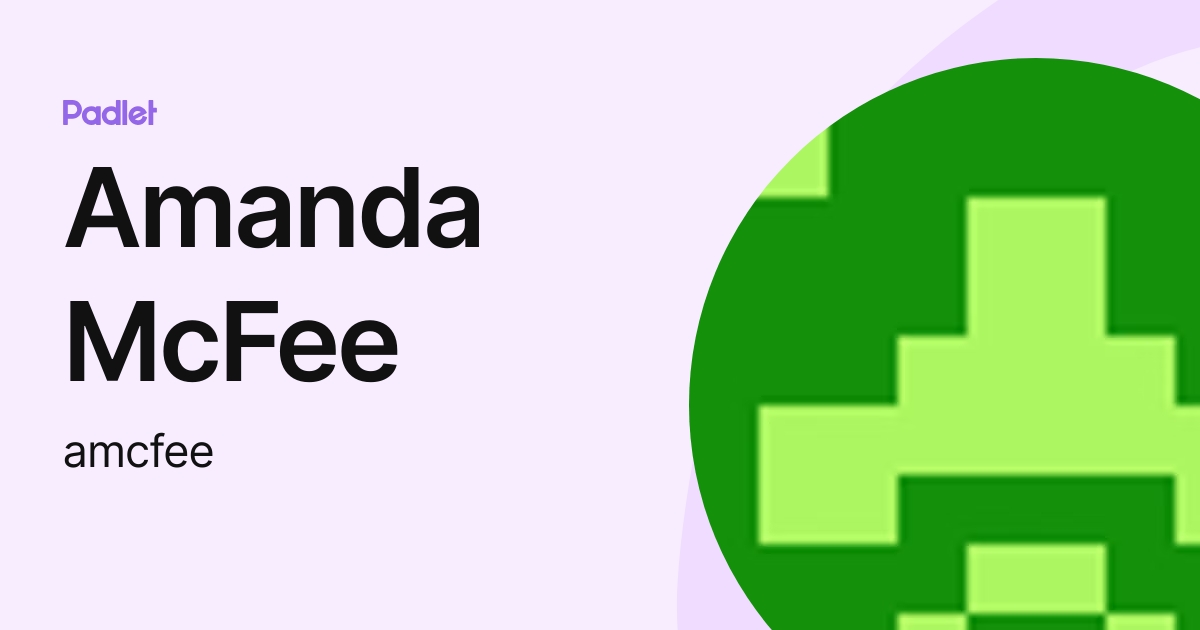 Amanda McFee (amcfee) profile | Padlet