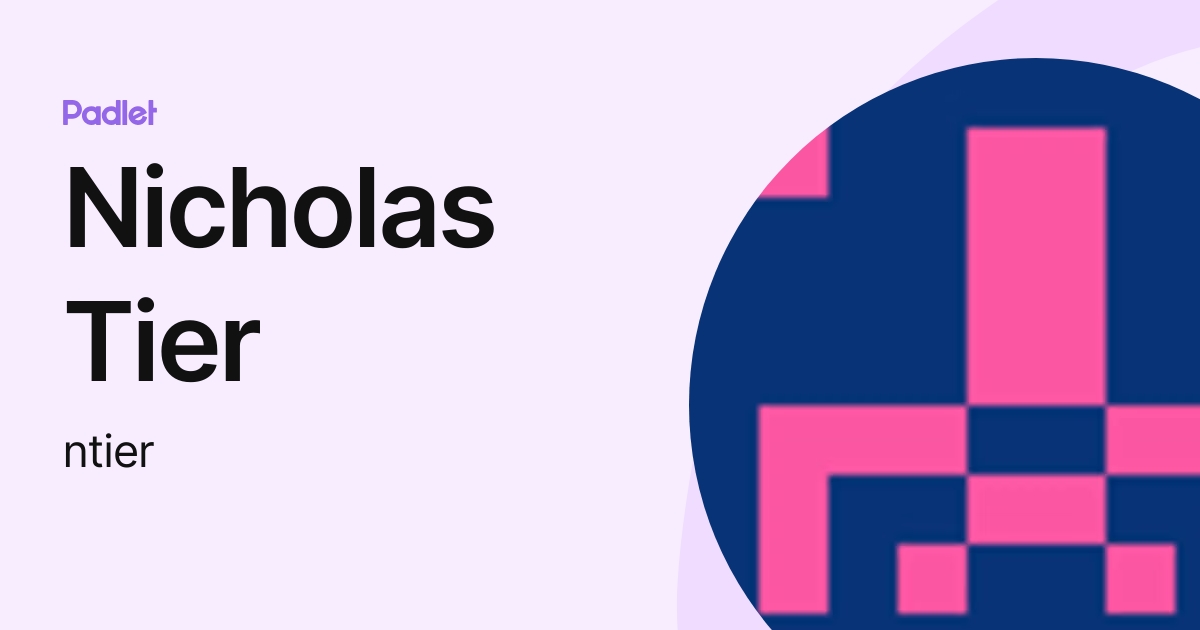 Nicholas Tier (ntier) profile | Padlet