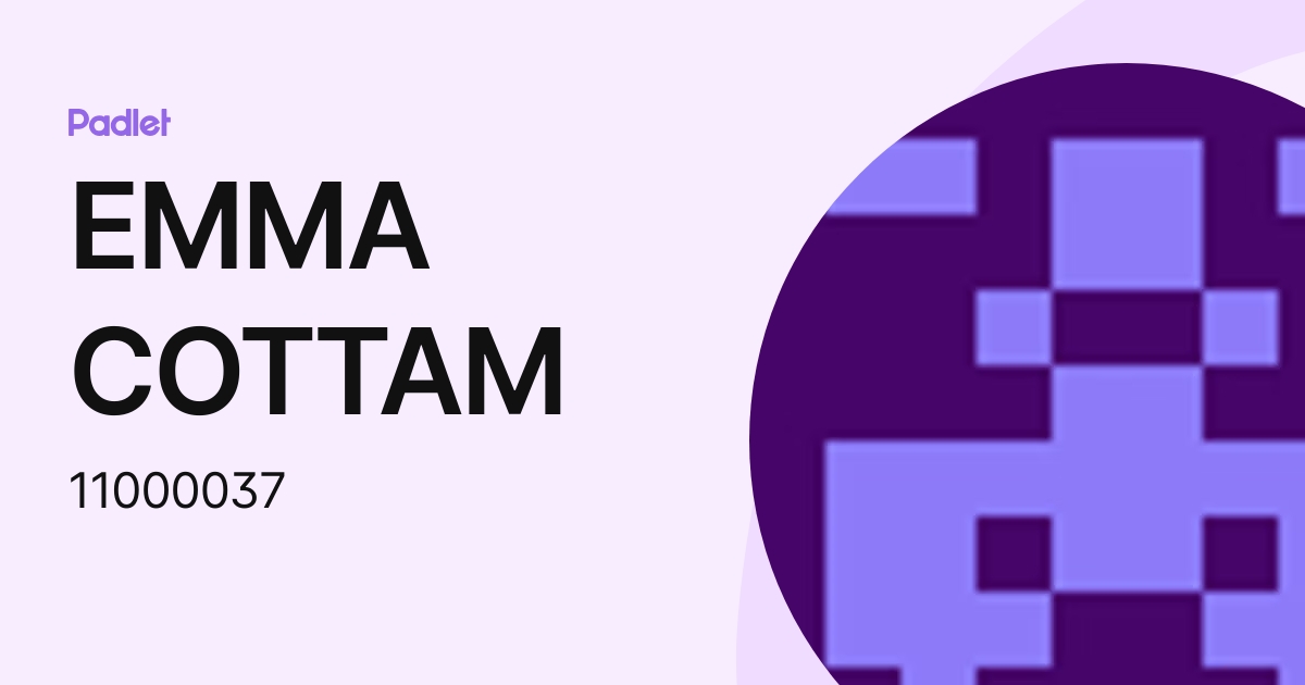 EMMA COTTAM (11000037) profile | Padlet