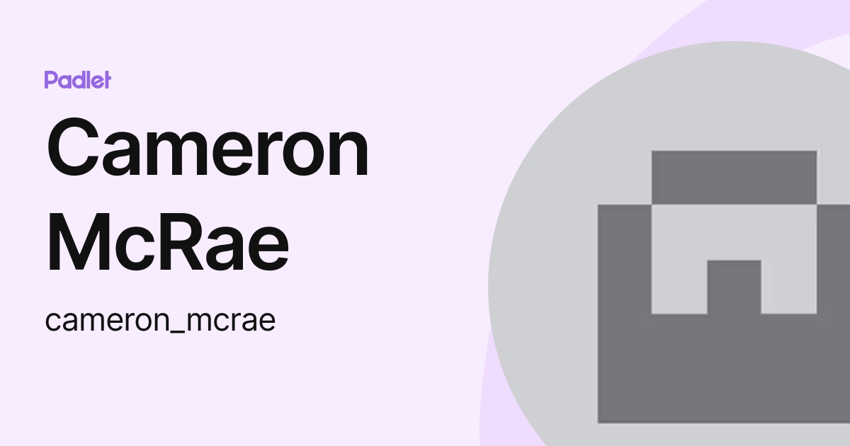 Cameron McRae (cameron_mcrae) profile | Padlet