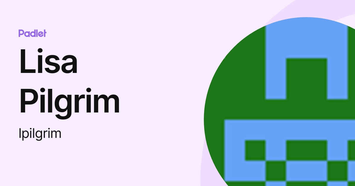 Lisa Pilgrim (lpilgrim) profile | Padlet