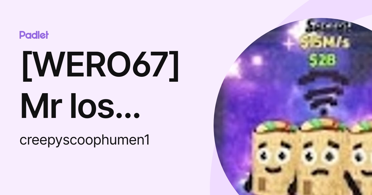 [WERO67]Mr los nooooo My hotspot (creepyscoophumen1) profile | Padlet