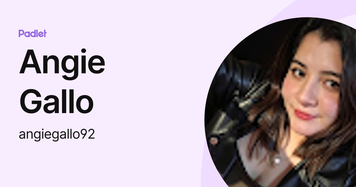 Angie Gallo (angiegallo92) profile | Padlet