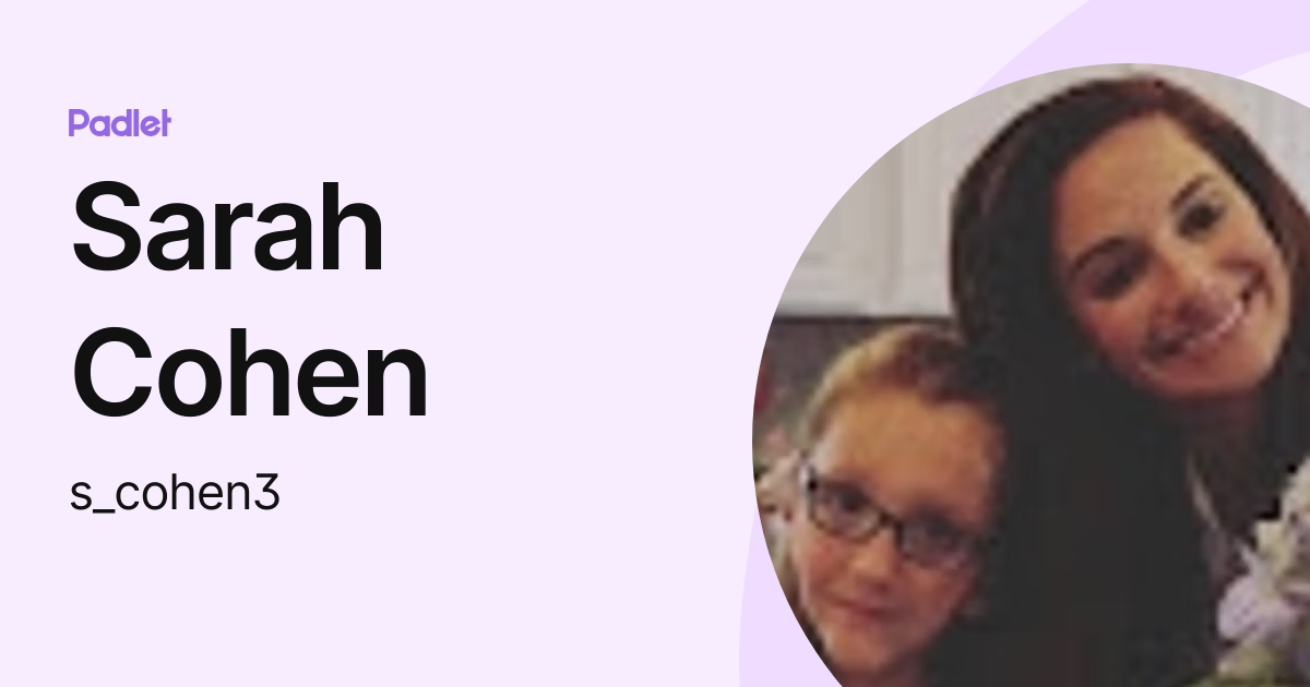 Sarah Cohen (s_cohen3) profile | Padlet
