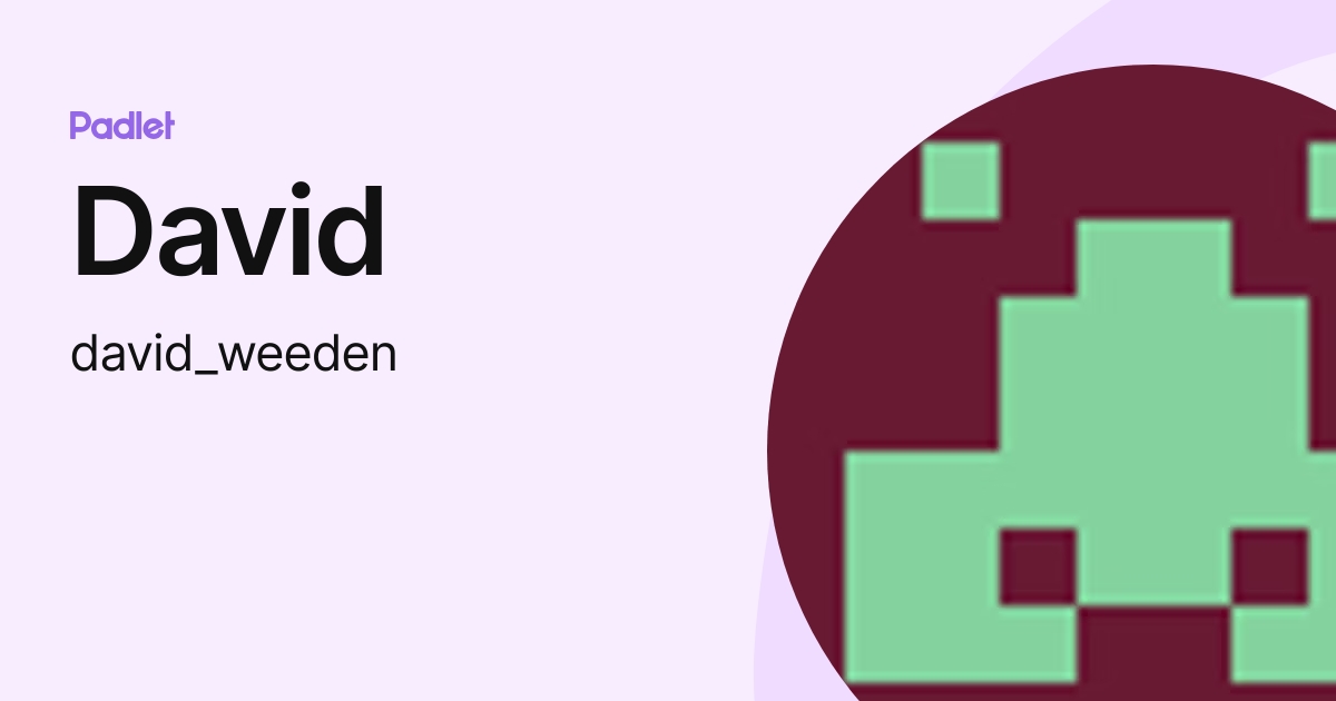 David (david_weeden) profile | Padlet
