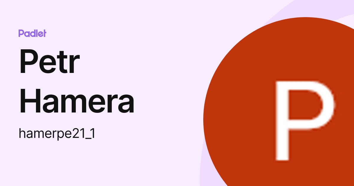 Petr Hamera (hamerpe21_1) profile | Padlet